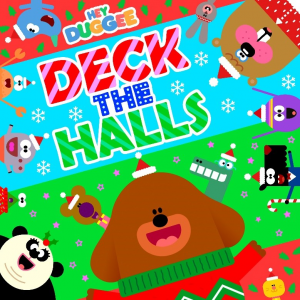 Hey Duggee releases Deck The Halls Christmas song | Advanced Television